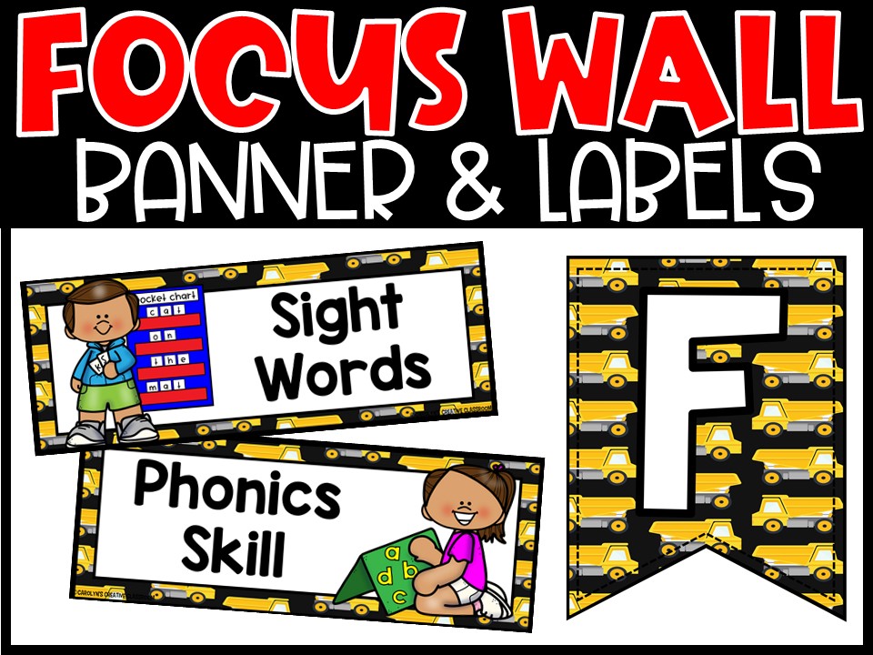 Construction 3 Reading Focus Wall and Banner
