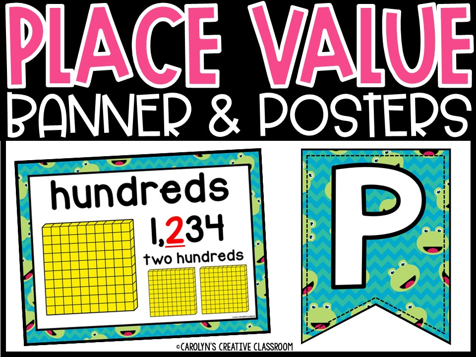 Place Value Posters and Banners | Frog 3 Classroom Decor – Carolyn's ...